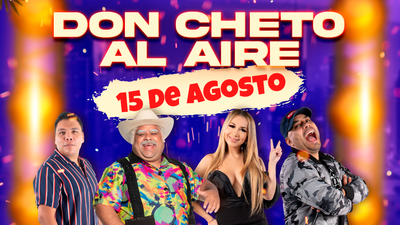 Don Cheto Al Aire | Estrella TV