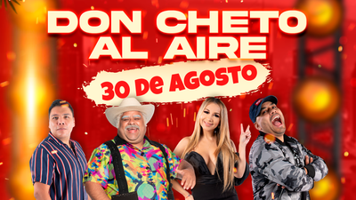 Don Cheto Al Aire | Estrella TV