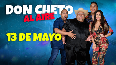 Don Cheto Al Aire | Estrella TV