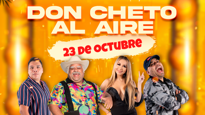 Don Cheto Al Aire | Estrella TV