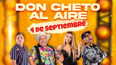 Don Cheto Al Aire | Estrella TV
