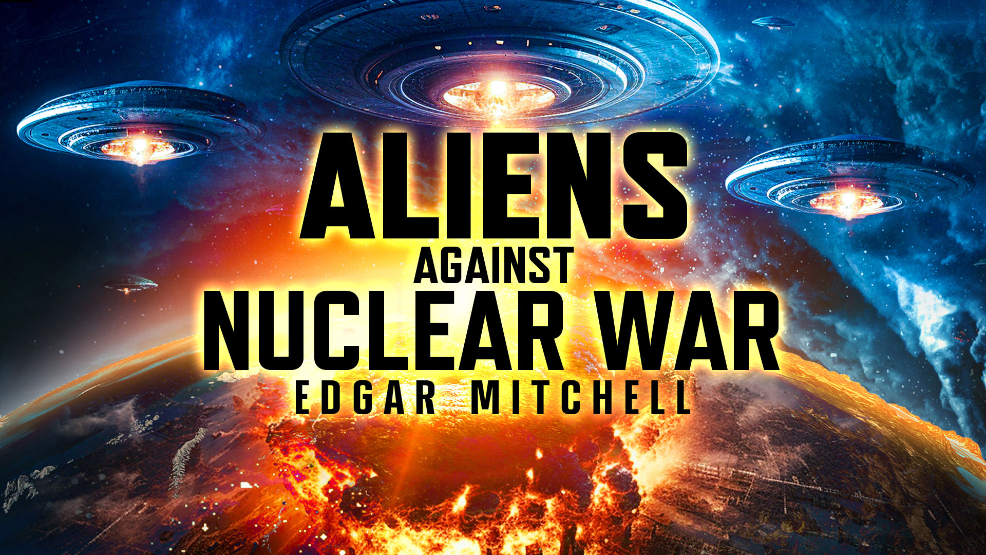 Aliens Against Nuclear War: Edgar Mitchell | Runtime